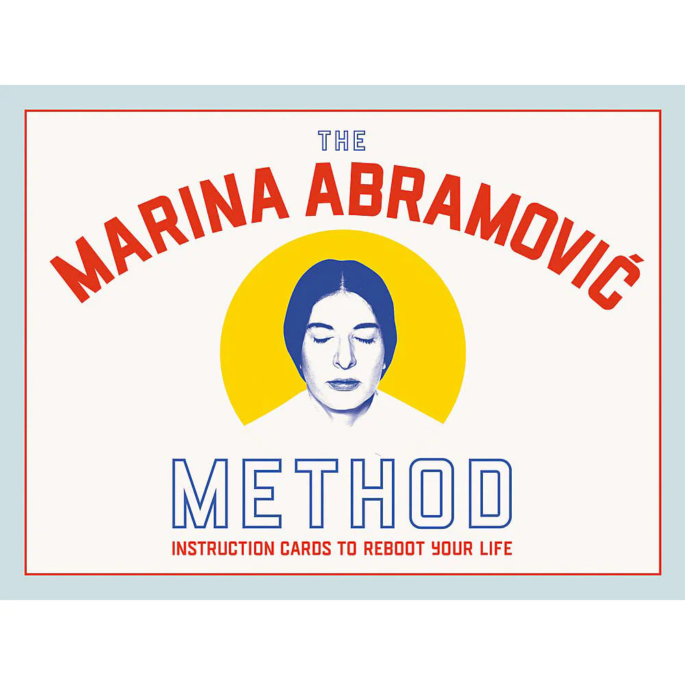 Marina Abramovic Method: Instruction Cards to Reboot Your Life — OPEN EDITIONS