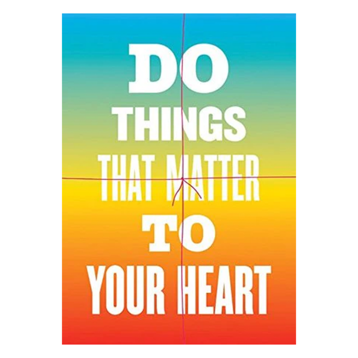 Susan O'Malley // "Do Things That Matter To Your Heart" Notebook — OPEN EDITIONS