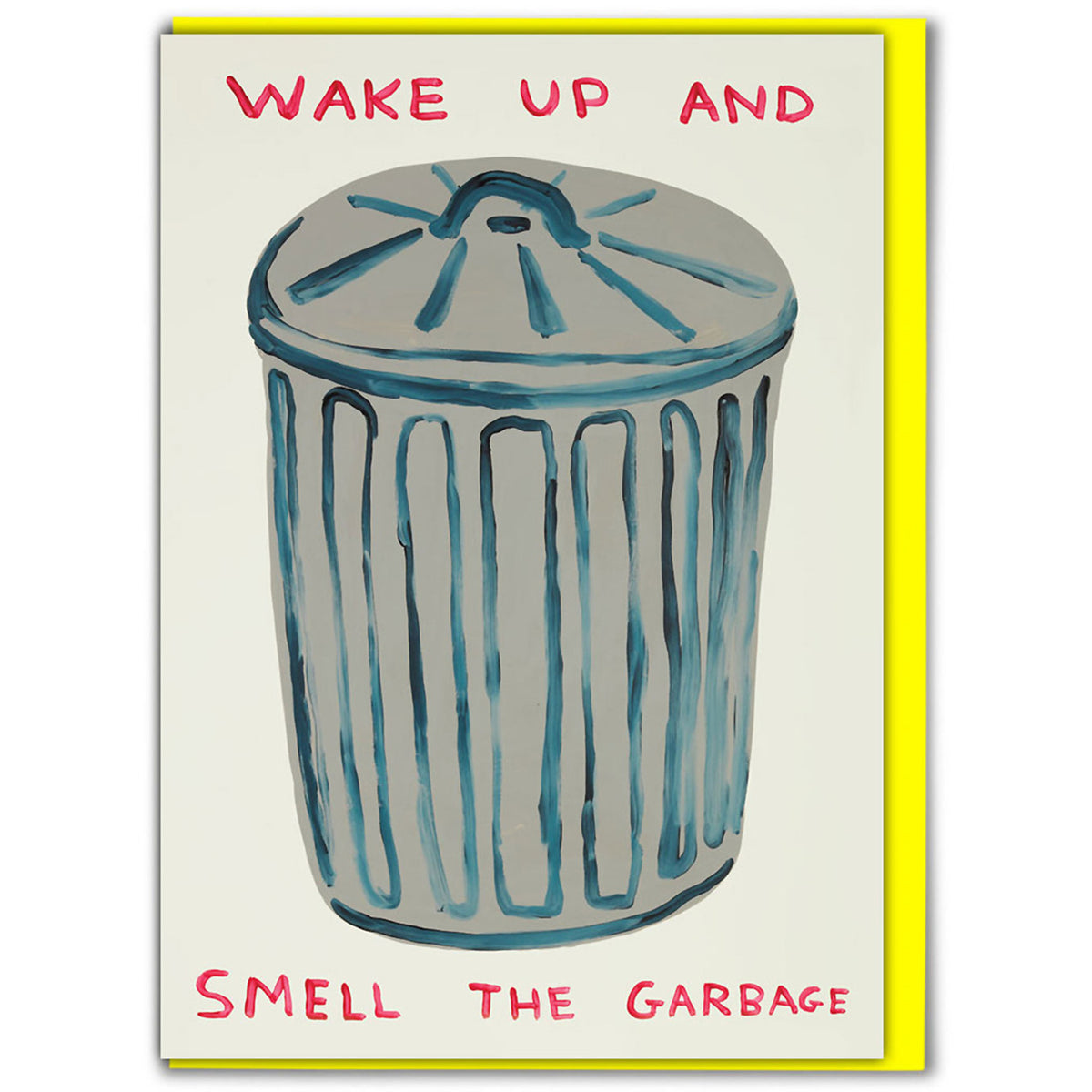 David Shrigley // Smell The Garbage — OPEN EDITIONS