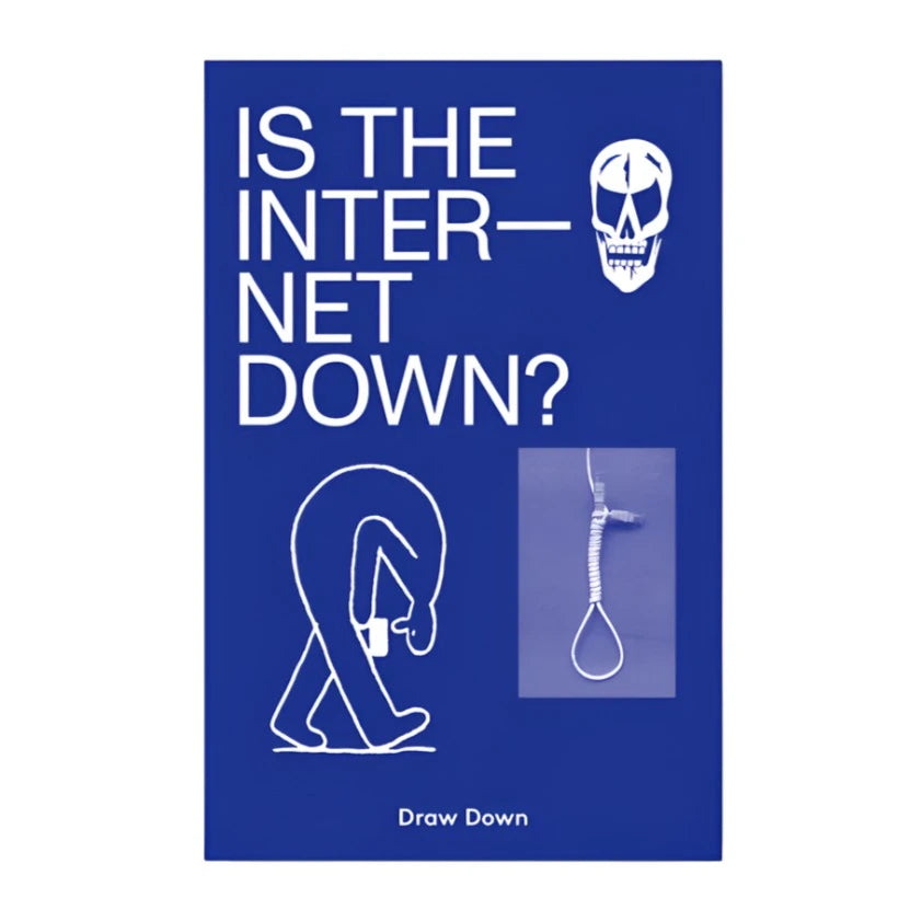 Draw Down // Is the Internet Down? — OPEN EDITIONS